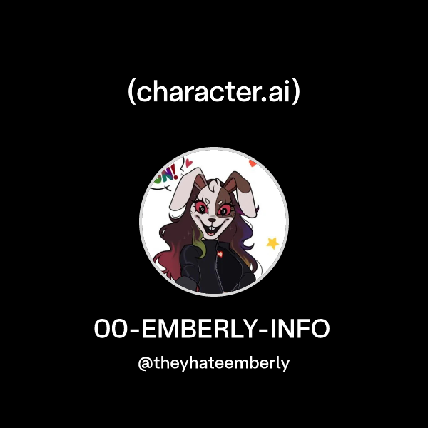 Chat with 00-EMBERLY-INFO | character.ai | Personalized AI for every moment of your day