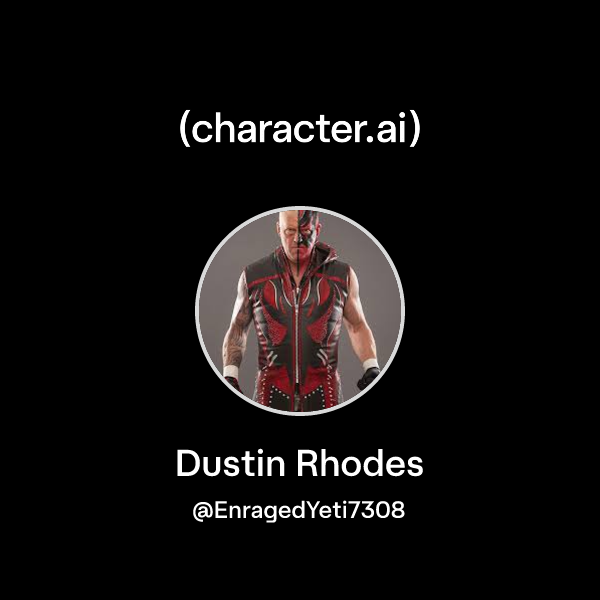 Chat with Dustin Rhodes | character.ai | AI Chat, Reimagined–Your Words ...