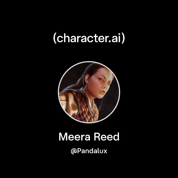 Chat with Meera Reed | character.ai | Personalized AI for every moment ...