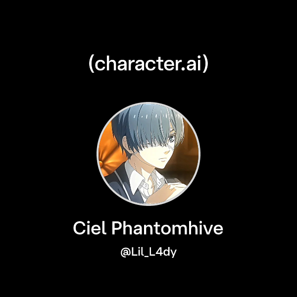 Chat with Ciel Phantomhive | character.ai | AI Chat, Reimagined–Your Words. Your World.