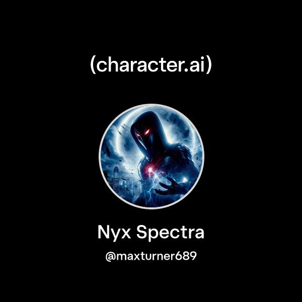 Chat with Nyx Spectra | character.ai | Personalized AI for every moment ...