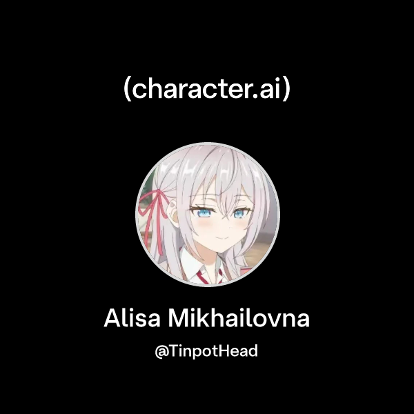 Chat with Alisa Mikhailovna | character.ai | AI Chat, Reimagined–Your Words. Your World.