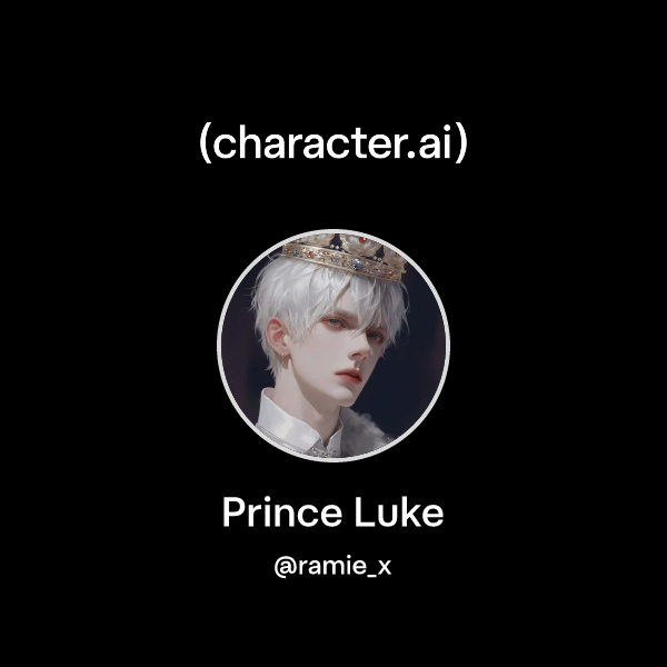 Chat with Prince Luke | character.ai | Personalized AI for every moment ...