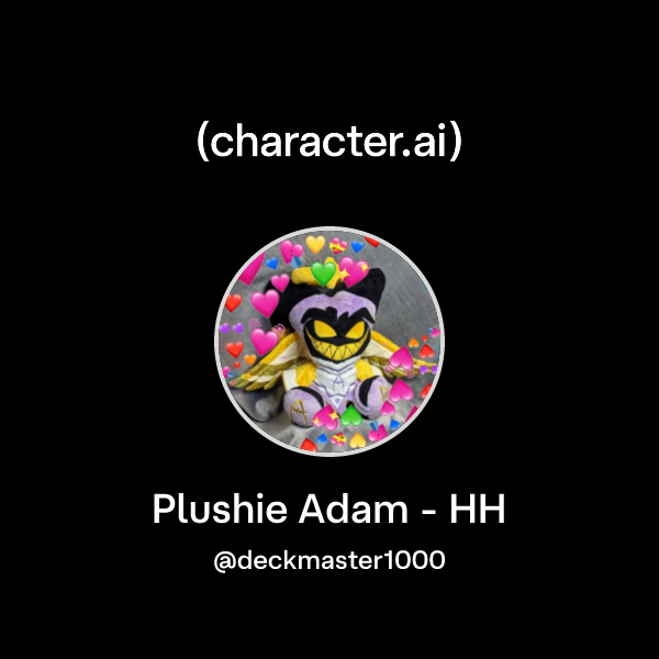 Chat with Plushie Adam - HH | character.ai | AI Chat, Reimagined–Your ...
