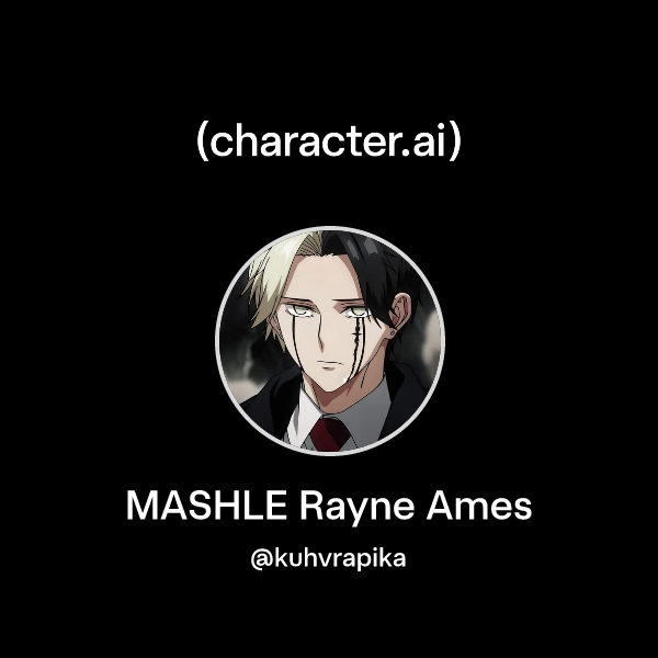 Chat with MASHLE Rayne Ames | character.ai | Personalized AI for every moment of your day