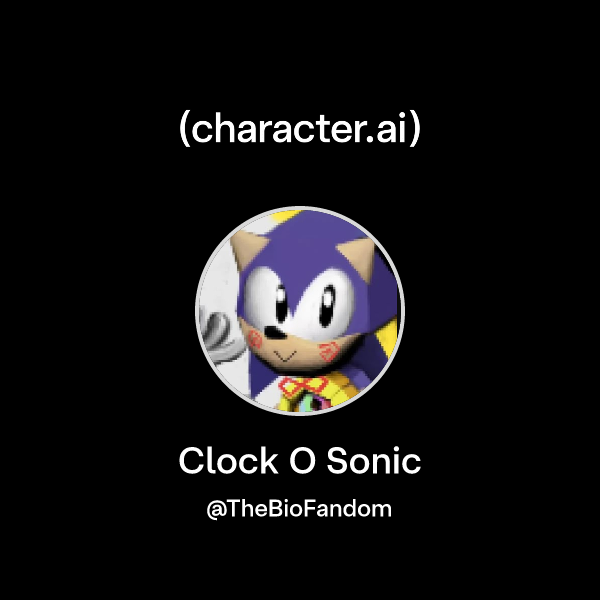 Chat with Clock O Sonic | character.ai | AI Chat, Reimagined–Your Words ...
