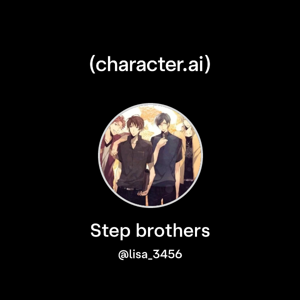Chat with Step brothers | character.ai | AI Chat, Reimagined–Your Words ...
