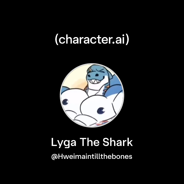 Chat with Lyga The Shark | character.ai | AI Chat, Reimagined–Your ...