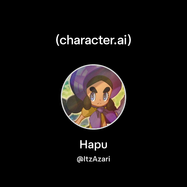 Chat with Hapu | character.ai | AI Chat, Reimagined–Your Words. Your World.