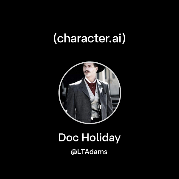 Chat with Doc Holiday | character.ai | AI Chat, Reimagined–Your Words ...