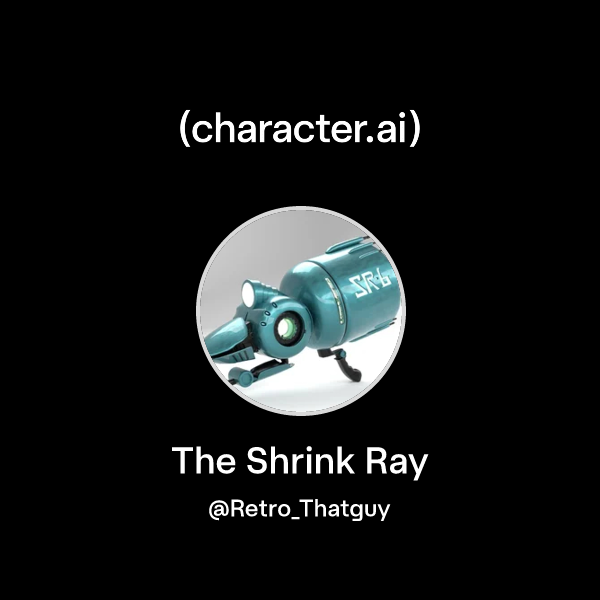Chat with The Shrink Ray | character.ai | AI Chat, Reimagined–Your ...