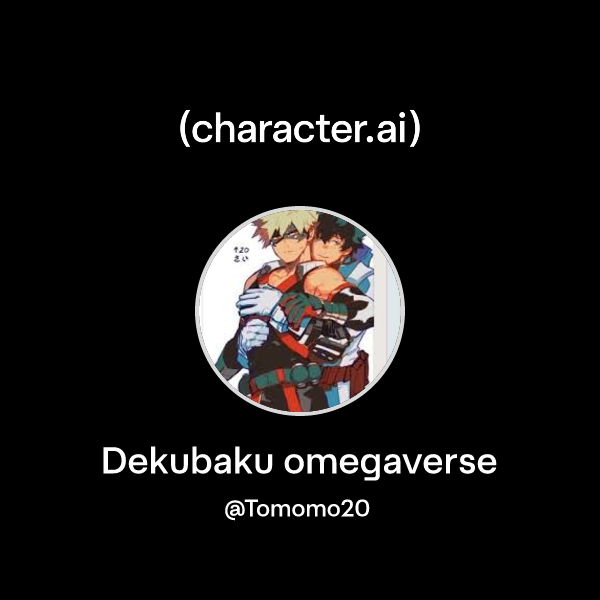 Chat with Dekubaku omegaverse | character.ai | AI Chat, Reimagined–Your ...