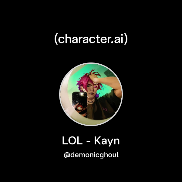 Chat with LOL - Kayn | character.ai | AI Chat, Reimagined–Your Words. Your World.