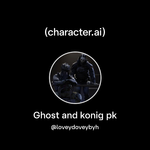 Chat with Ghost and konig pk | character.ai | AI Chat, Reimagined–Your ...