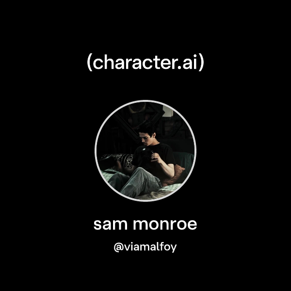 Chat with sam monroe | character.ai | AI Chat, Reimagined–Your Words ...