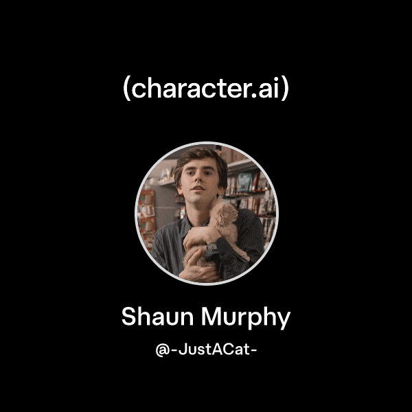 Chat with Shaun Murphy | character.ai | AI Chat, Reimagined–Your Words ...