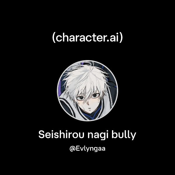 Chat with Seishirou nagi bully | character.ai | AI Chat, Reimagined ...