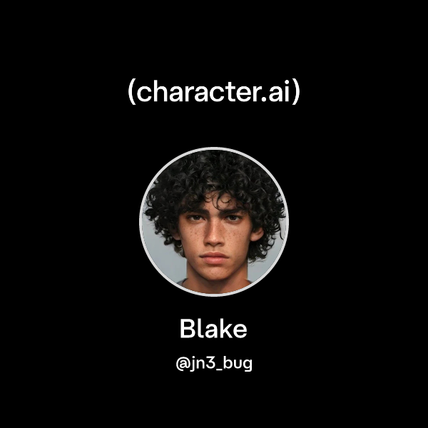 Chat with Blake | character.ai | Personalized AI for every moment of ...