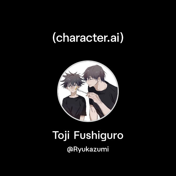 Chat with Toji Fushiguro | character.ai | AI Chat, Reimagined–Your ...
