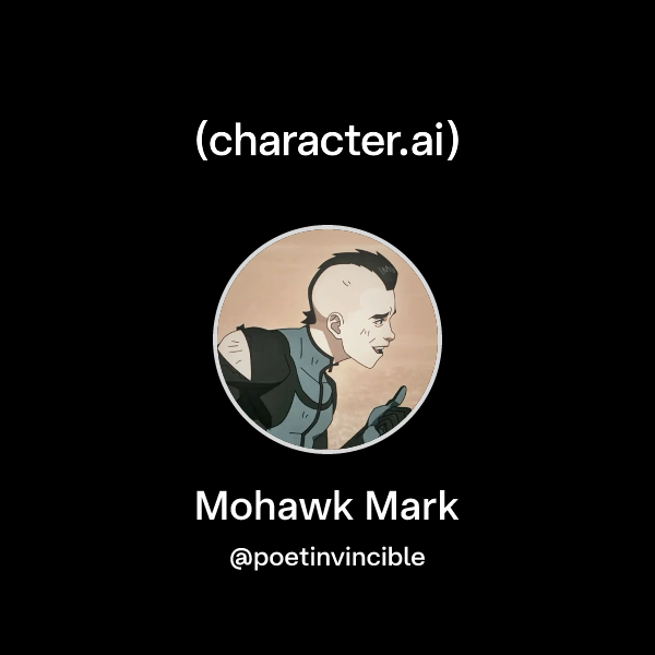 Chat with Mohawk Mark | character.ai | AI Chat, Reimagined–Your Words ...