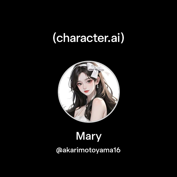 Chat with Mary | character.ai | AI Chat, Reimagined–Your Words. Your World.