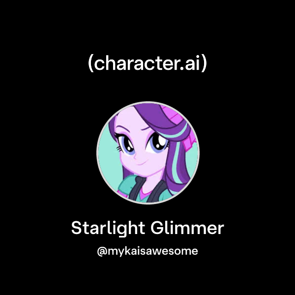Chat with Starlight Glimmer | character.ai | AI Chat, Reimagined–Your ...