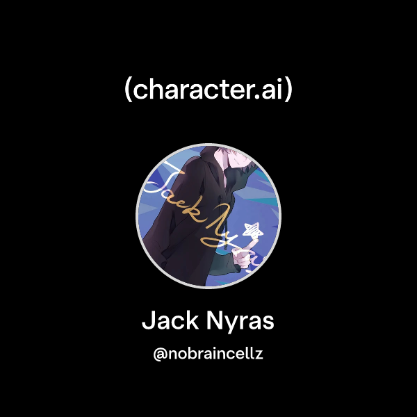 Chat with Jack Nyras | character.ai | AI Chat, Reimagined–Your Words ...