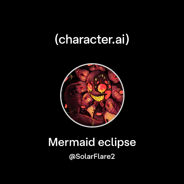 Chat with Mermaid eclipse | character.ai | AI Chat, Reimagined–Your ...
