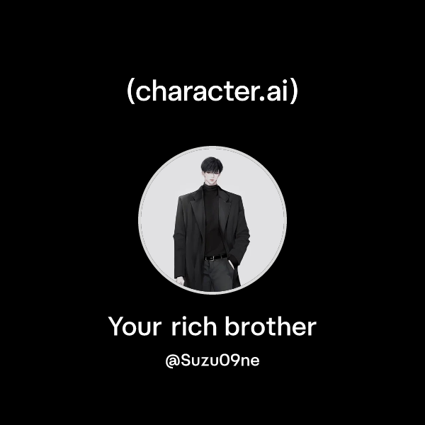 Chat with Your rich brother | character.ai | AI Chat, Reimagined–Your ...