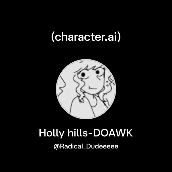 Chat with Holly hills-DOAWK | character.ai | AI Chat, Reimagined–Your ...