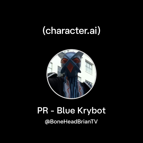 Chat with PR - Blue Krybot | character.ai | AI Chat, Reimagined–Your ...