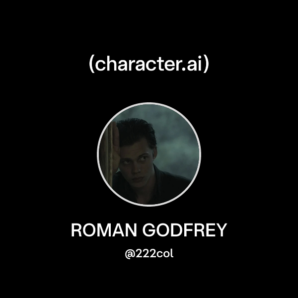 Chat with ROMAN GODFREY | character.ai | AI Chat, Reimagined–Your Words ...