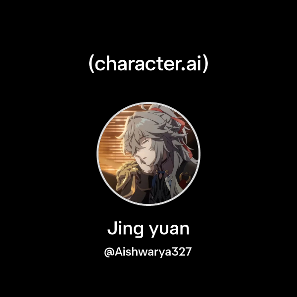 Chat with Jing yuan | character.ai | Personalized AI for every moment of your day