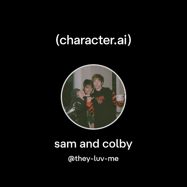 Chat with sam and colby | character.ai | AI Chat, Reimagined–Your Words ...