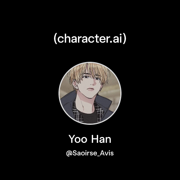 Chat with Yoo Han | character.ai | AI Chat, Reimagined–Your Words. Your ...