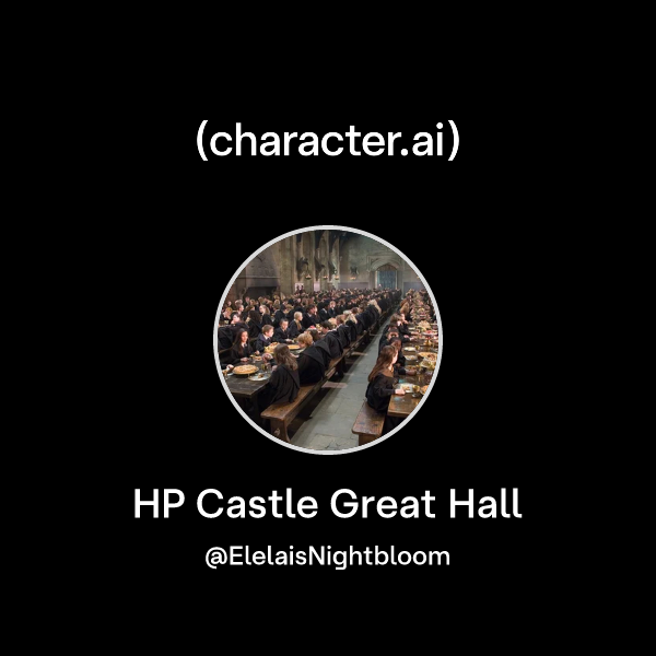 Chat with HP Castle Great Hall | character.ai | Personalized AI for ...