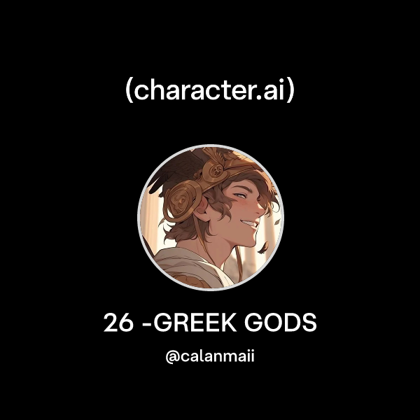 Chat with 26 -GREEK GODS | character.ai | AI Chat, Reimagined–Your ...
