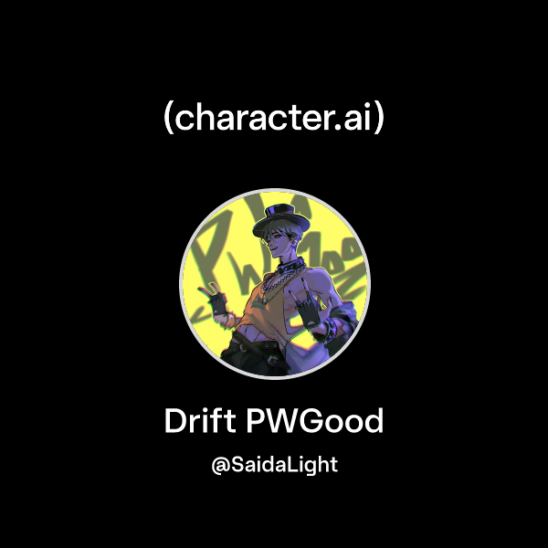 Chat with Drift PWGood | character.ai | Personalized AI for every moment of your day