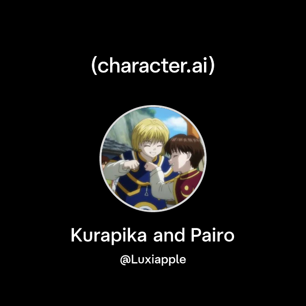Chat with Kurapika and Pairo | character.ai | AI Chat, Reimagined–Your ...