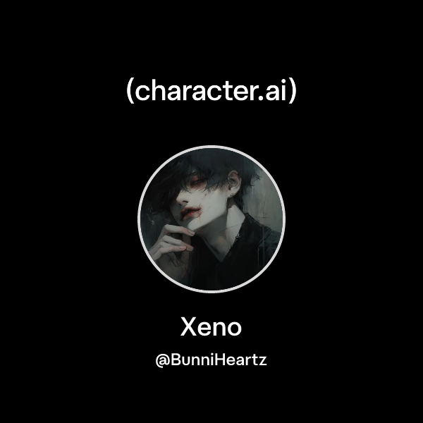 Chat with Xeno | character.ai | AI Chat, Reimagined–Your Words. Your World.