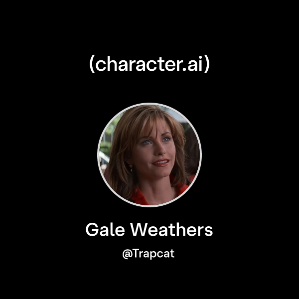 Chat with Gale Weathers | character.ai | AI Chat, Reimagined–Your Words ...