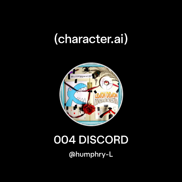 Chat with 004 DISCORD | character.ai | AI Chat, Reimagined–Your Words. Your World.
