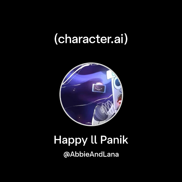 Chat with Happy ll Panik | character.ai | Personalized AI for every ...