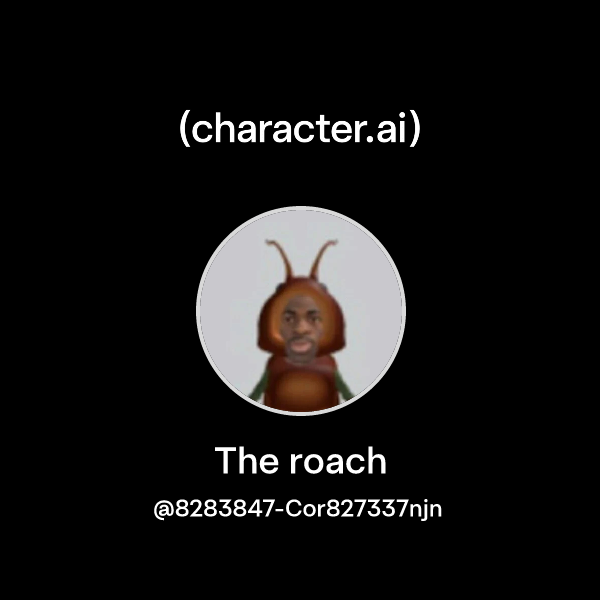 Chat with The roach | character.ai | Personalized AI for every moment ...