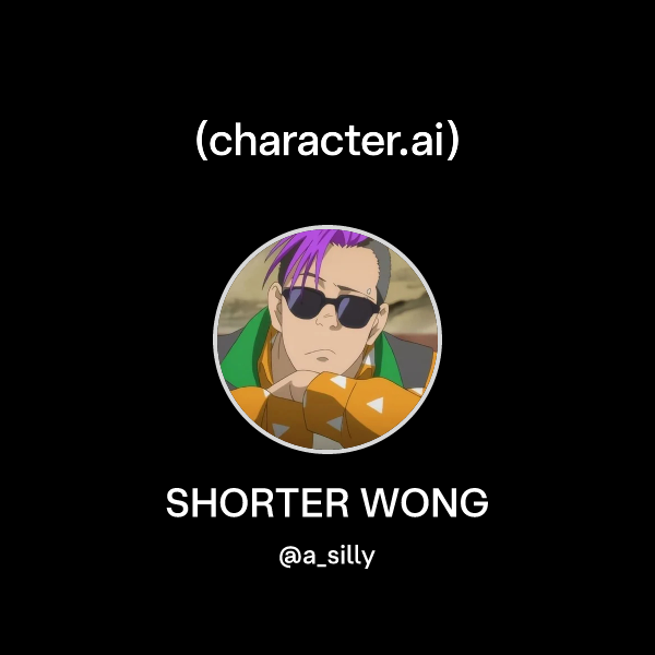 Chat with SHORTER WONG | character.ai | AI Chat, Reimagined–Your Words ...