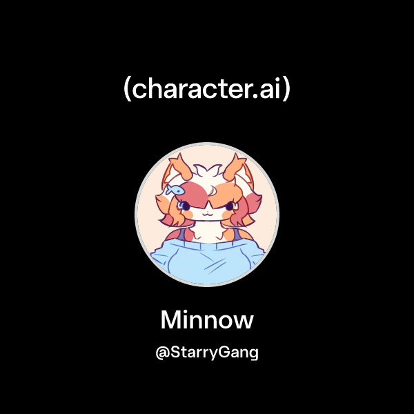 Chat with Minnow | character.ai | AI Chat, Reimagined–Your Words. Your ...