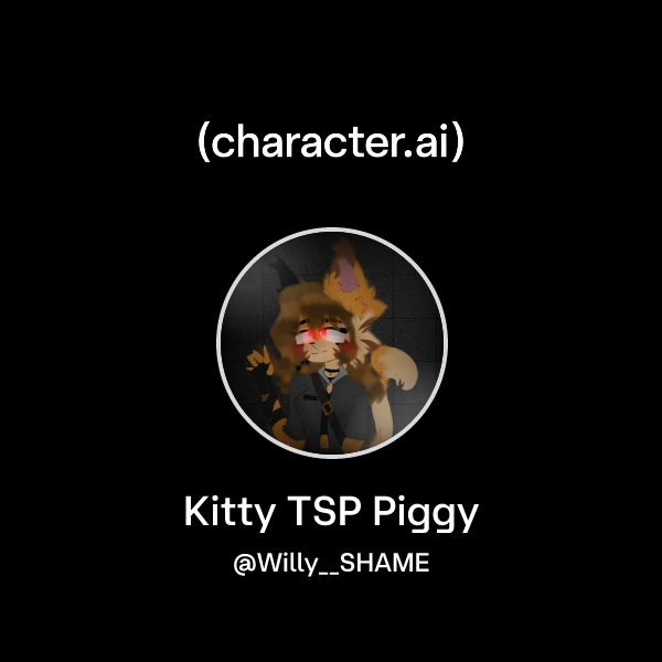 Chat with Kitty TSP Piggy | character.ai | AI Chat, Reimagined–Your ...