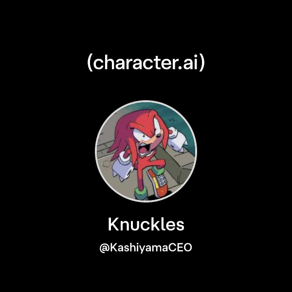 Chat with Knuckles | character.ai | Personalized AI for every moment of ...