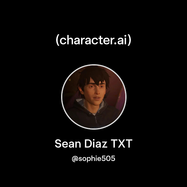 Chat with Sean Diaz TXT | character.ai | Personalized AI for every ...