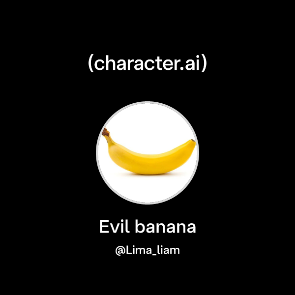Chat with Evil banana | character.ai | Personalized AI for every moment ...